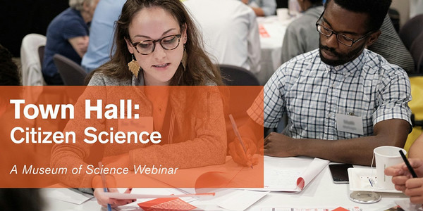 Town Hall: Citizen Science with the Museum of Science, Boston - SciStarter