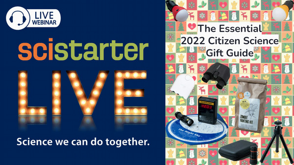 The Essential 2022 Citizen Science Gift Guide - SciStarter