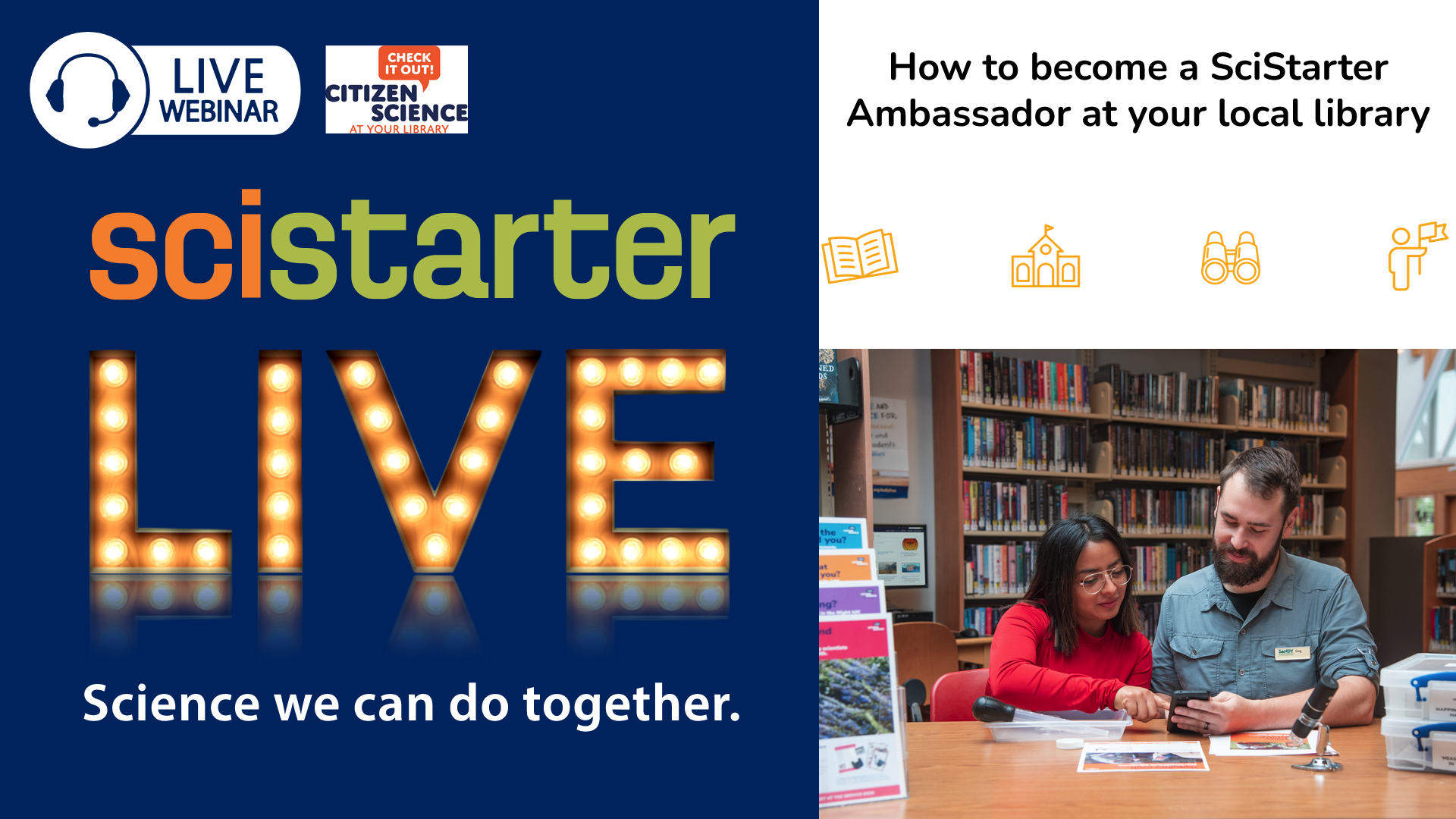 SciStarter LIVE: Become an A SciStarter Ambassador at your Local Library - SciStarter