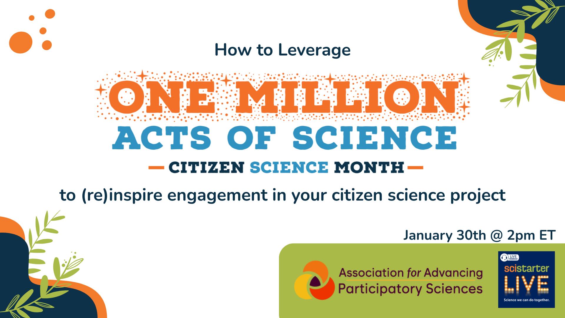 SciStarter LIVE: How to Leverage One Million Acts of Science to (re ...