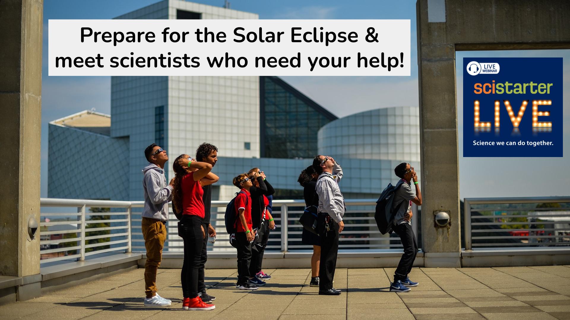 LIVE: Prepare for the Solar Eclipse & Meet scientists who need your ...