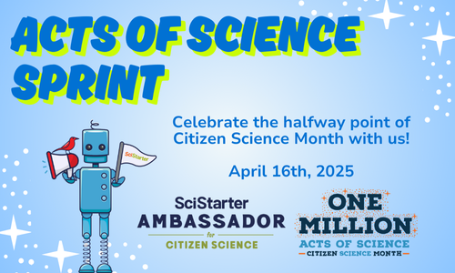 Acts of Science Sprint: Join the Online Party! - SciStarter
